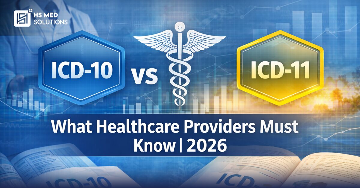 ICD-10 vs ICD-11: What Healthcare Providers Must Know | 2026